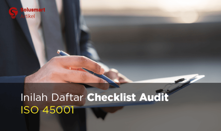 Inilah Daftar Checklist Audit ISO 45001