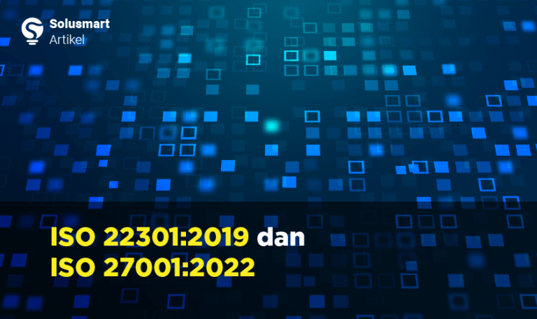 Perbedaan ISO 22301:2019 dan ISO 27001:2022