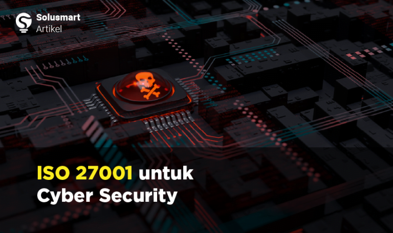 Penerapan ISO 27001:2022 dalam Cyber Security