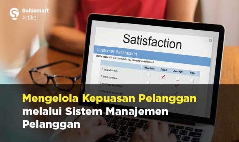 Mengelola Kepuasan Pelanggan melalui Sistem Manajemen Pelanggan